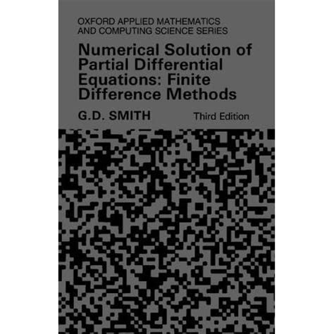 Numerical Solution Of Partial Differential Equations Finite Difference Methods Rd Edition By G