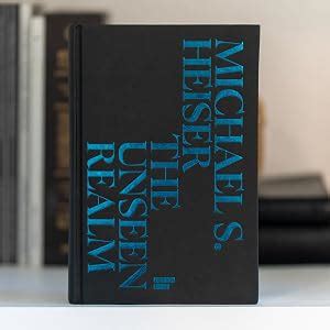 The Unseen Realm Discovering The Supernatural World Of The Bible