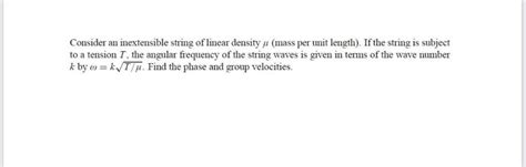 Solved Consider An Inextensible String Of Linear Density U Chegg