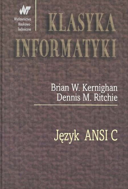 język ansi c Ćwiczenia i rozwiązania komplet kernighan brian w