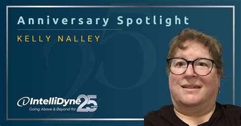 Anniversary Spotlight On Kelly Nalley Intellidyne Empowering The