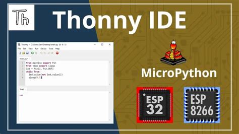 Descubre cómo crear proyectos en ESP y ESP con Thonny MicroPython IDE en este tutorial