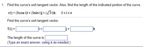 Solved Find The Curve S Unit Tangent Vector Also Find The Chegg