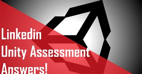 linkedin unity assessment answers linkedin unity skill assessment
