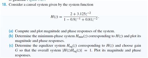 solved consider a causal system given by the system function
