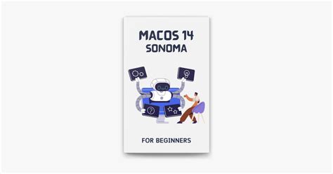 ‎macos 14 sonoma for beginners the complete step by step guide to