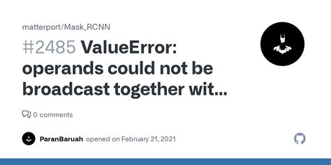 Valueerror Operands Could Not Be Broadcast Together With Shapes 5656