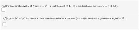Solved Find The Directional Derivative Of F X Y Z Z3 X2y