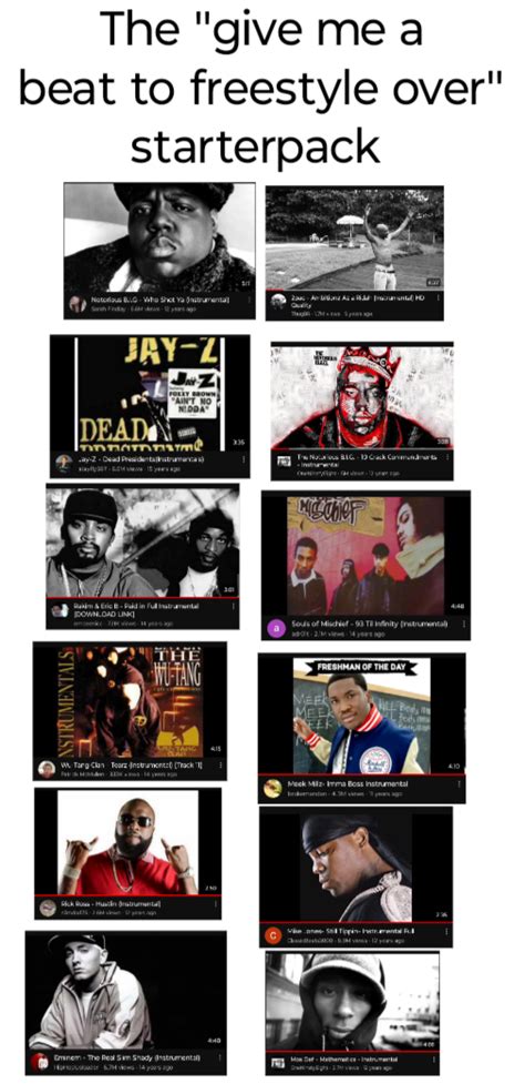 The Give Me A Beat To Freestyle Over Starterpack Rstarterpacks