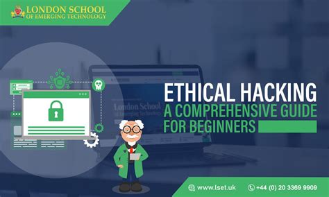 Ethical Hacking A Comprehensive Guide For Beginners London School Of