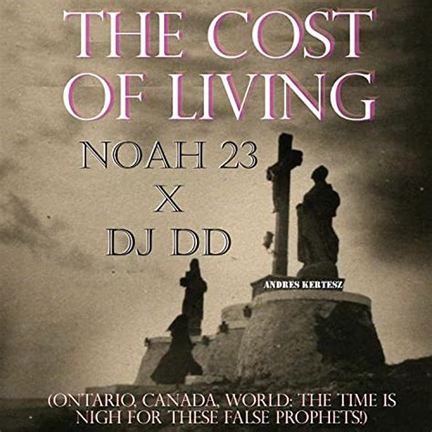 Play The Cost Of Living Ontario Canada World The Time Is Nigh For These False Prophets By