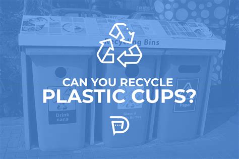 Can You Recycle Plastic Cups What To Do With Plastic Cups