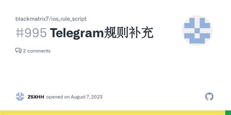 telegram规则补充 · issue 995 · blackmatrix7 ios rule script · github