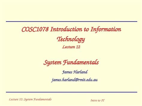 Ppt Lecture 12 System Fundamentals Intro To It Cosc1078 Introduction To Information