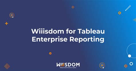Wiiisdom For Tableau Enterprise Reporting