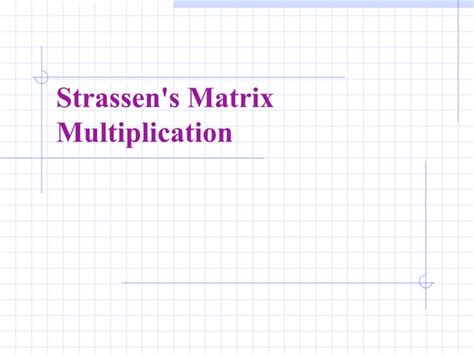Working Of Strassens Matrix Multiplication Ppt