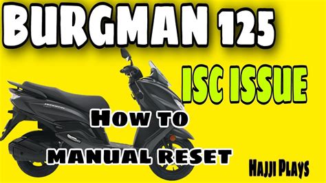 how to manual reset burgman 125 isc issue youtube