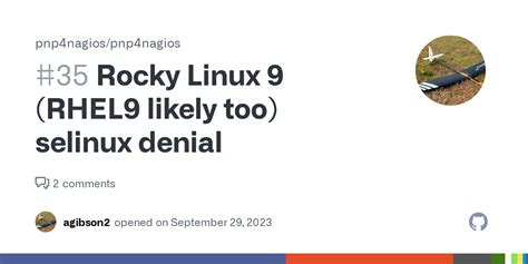 Rocky Linux 9 Rhel9 Likely Too Selinux Denial · Issue 35 · Pnp4nagiospnp4nagios · Github