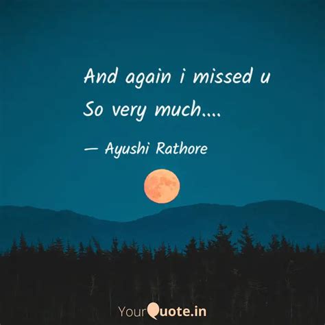 And Again I Missed U So V Quotes Writings By Ayushi Rathore