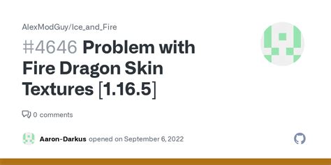 Problem With Fire Dragon Skin Textures [1 16 5] · Issue 4646 · Alexmodguy Ice And Fire · Github