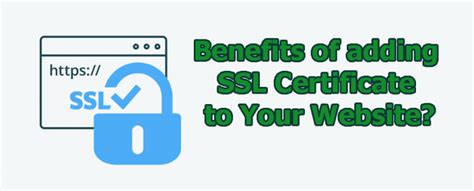 What Are The Benefits Of Adding Ssl Certificate To Your Website