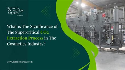 Supercritical Co2 Extraction Process In The Cosmetics Industry