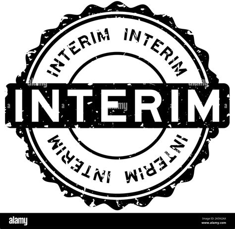 Grunge Black Interim Word Round Rubber Seal Stamp On White Background Stock Vector Image And Art