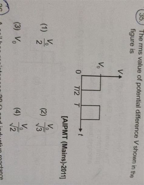 35 the rms value of potential difference v shown in the figure is[aipmt
