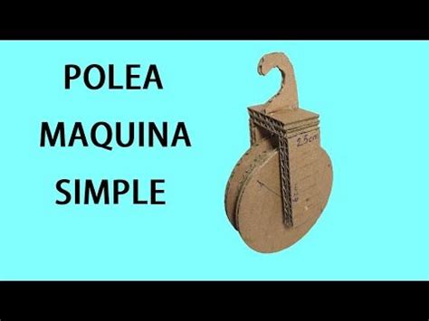 Cómo Hacer Una Polea Máquina Simple