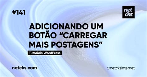 adicionando um botão carregar mais posts no wordpress