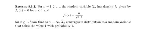 Solved Exercise 862 For N12 The Random Variable Xn