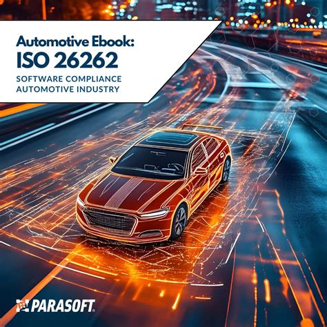 Achieve Iso 26262 Compliance Automotive Software Testing Free Whitepaper Ty Parasoft