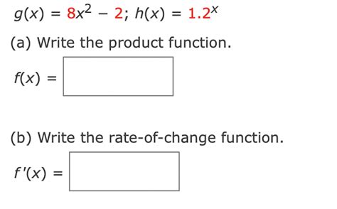 solved g x 8x2−2 h x 1 2x a write the product function
