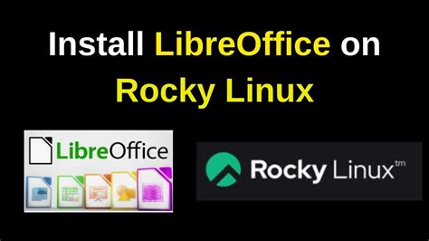 how to install libreoffice on rocky linux easy step by step guide