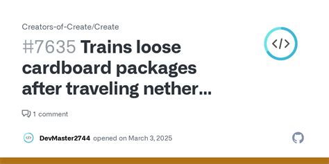 Trains Loose Cardboard Packages After Traveling Nether Portals · Issue
