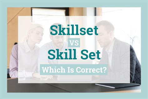 Skillset Or Skill Set Is It One Word Or Two
