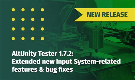 altunity tester 1 7 2 extended new input system related features