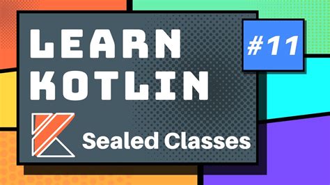 Kotlin Sealed Classes Part 11 Kotlin Tutorial 2020 Youtube