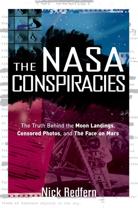 The NASA Conspiracies The Truth Behind The Moon Landings Censored Photos And The Face On Mars