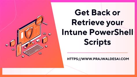 Get Back Or Retrieve Your Intune Powershell Scripts