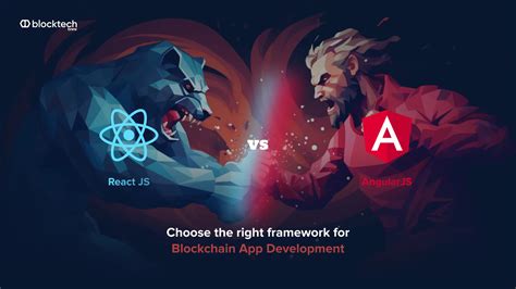 which is the right framework for blockchain app development angular or react