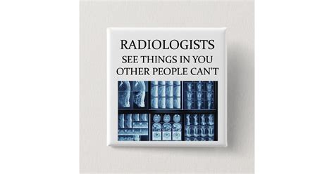 Radiologist Radiology Button Zazzle