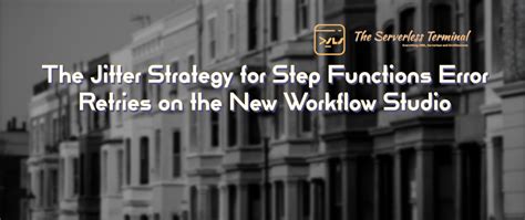 the jitter strategy for step functions error retries on the new