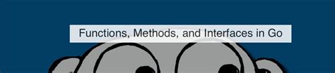 Reddit Comments On Functions Methods And Interfaces In Go Coursera
