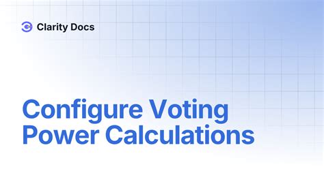 configure voting power calculations clarity docs