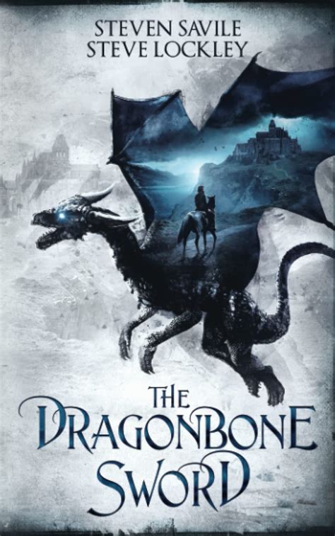 The Dragonbone Sword The Chronicles Of Pavane By Steven Savile Goodreads