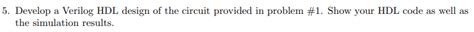 solved 5 develop a verilog hdl design of the circuit