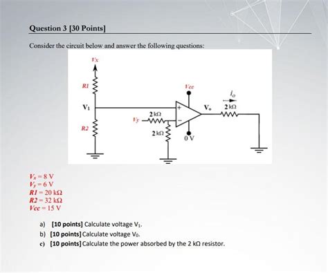 Solved 03 Consider The Circuit Below And Answer The Chegg Com