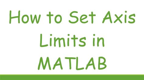 How To Set Axis Limits In Matlab Youtube