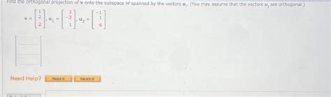 Solved Find The Orthogonal Projection Of V Onto The Subspace